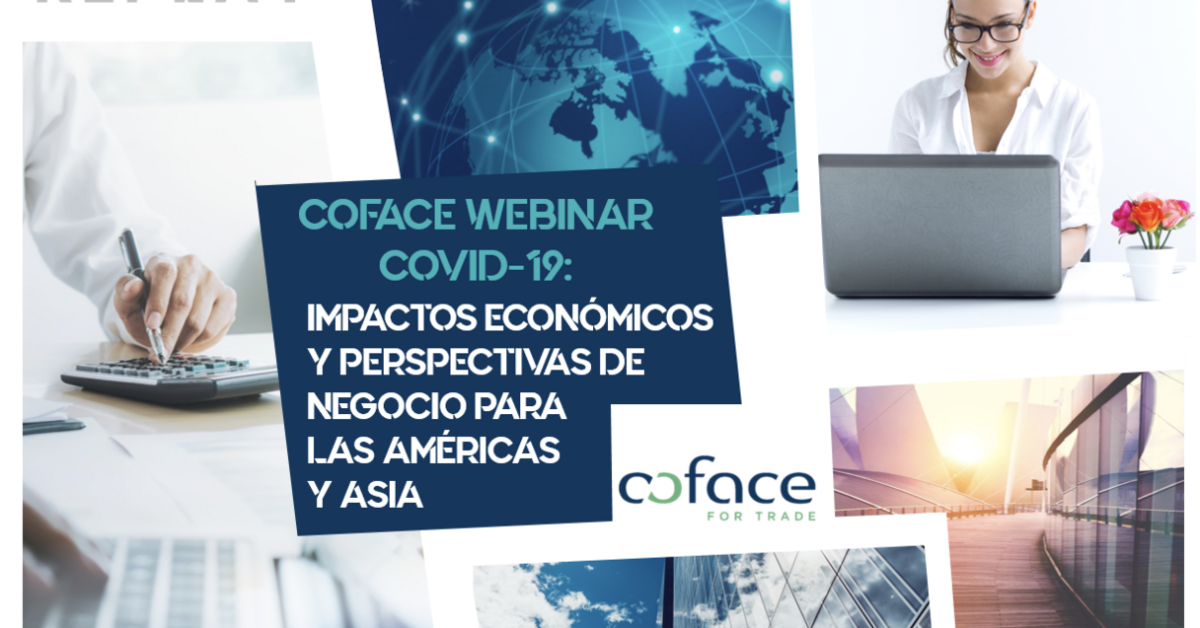 Replay COFACE Webinar Covid-19 | Cámara Franco Chilena para el Comercio ...